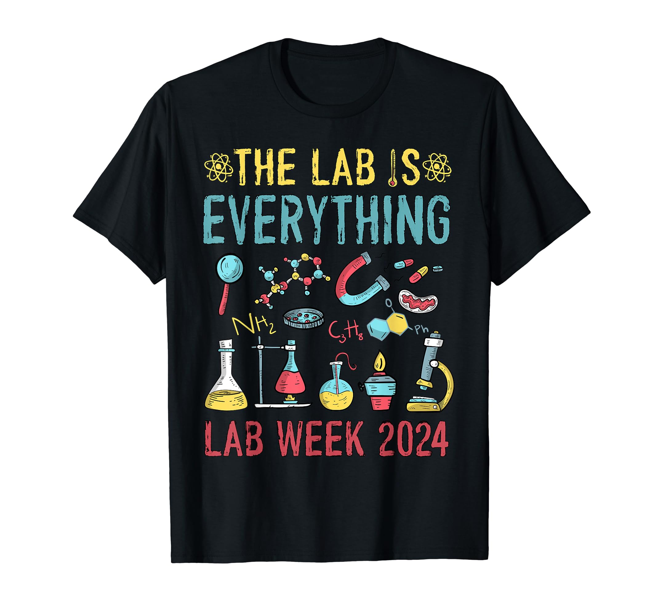 Amazon.com: The Lab Is Everything Shirt Medical Laboratory Week 2024 T ...