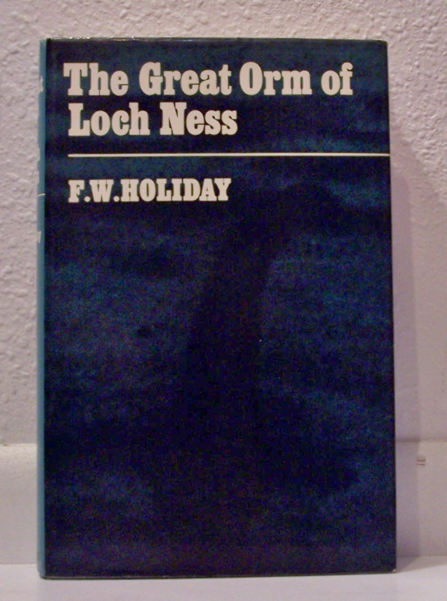 The Great Orm of Loch Ness: A Practical Inquiry into the Nature and ...