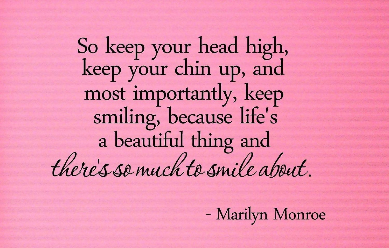 Quotes About Keeping Your Head Up And Smiling