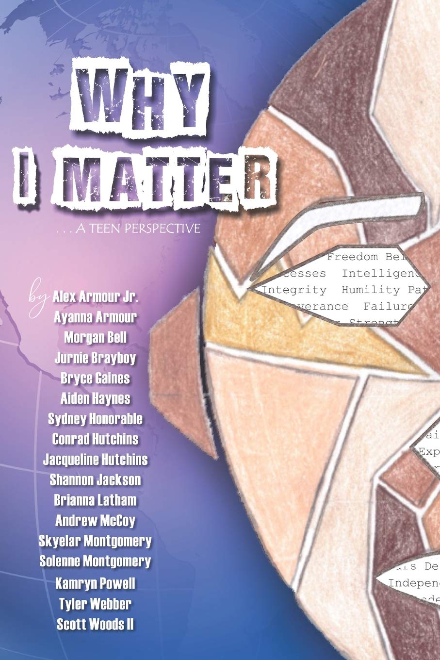 Why I Matter...: A Teen Perspective: Ayanna Armour, Alex Armour Jr ...