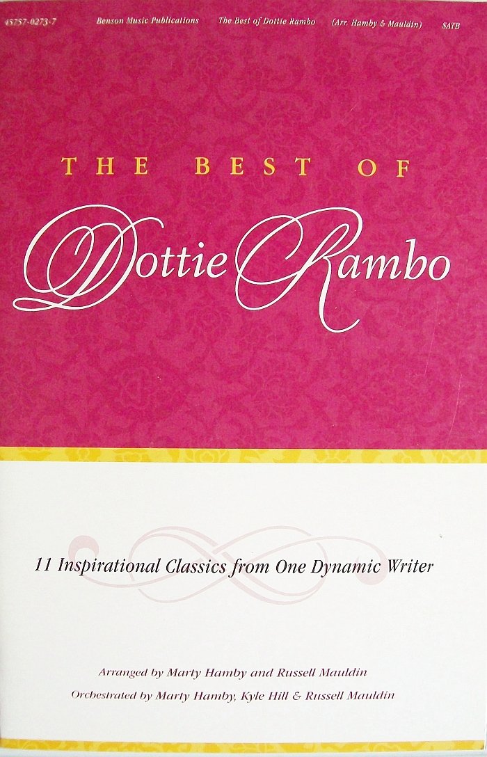 The Best of Dottie Rambo: 11 Inspirational Classics From One Dynamic ...
