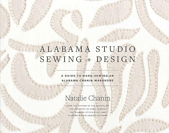 Alabama Studio Sewing + Design: A Guide to Hand-Sewing an Alabama ...