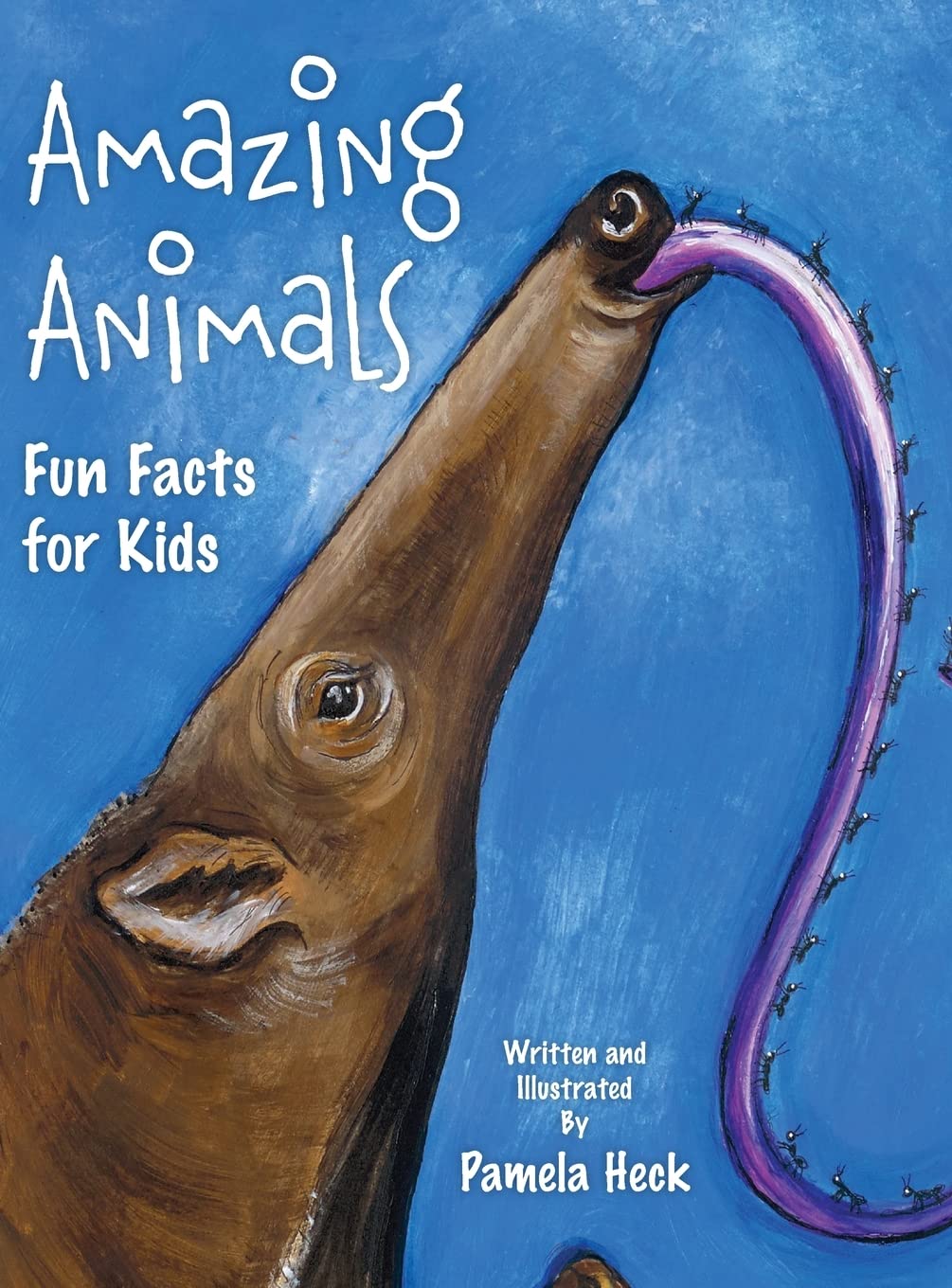 Amazing Animals: Fun Facts for Kids: Heck, Pamela: 9798986971407 ...