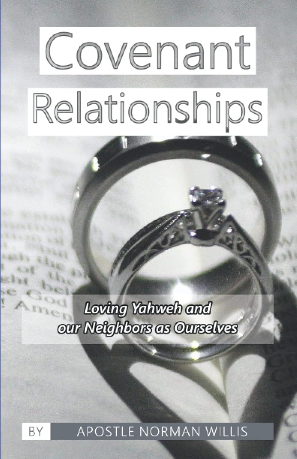 Covenant Relationships: Willis, Norman B: 9781456558444: Amazon.com: Books