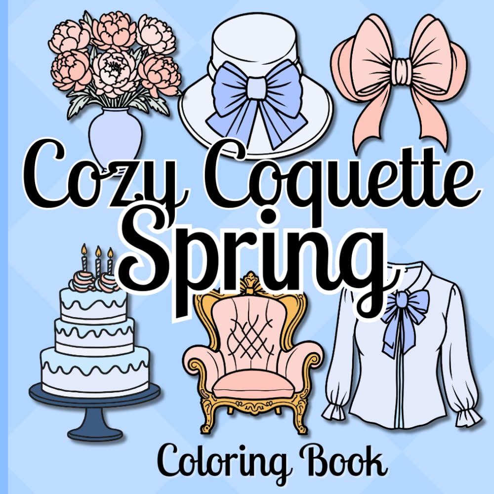 Amazon.com: Cozy Coquette Spring Coloring Book: Bold and Easy Designs ...