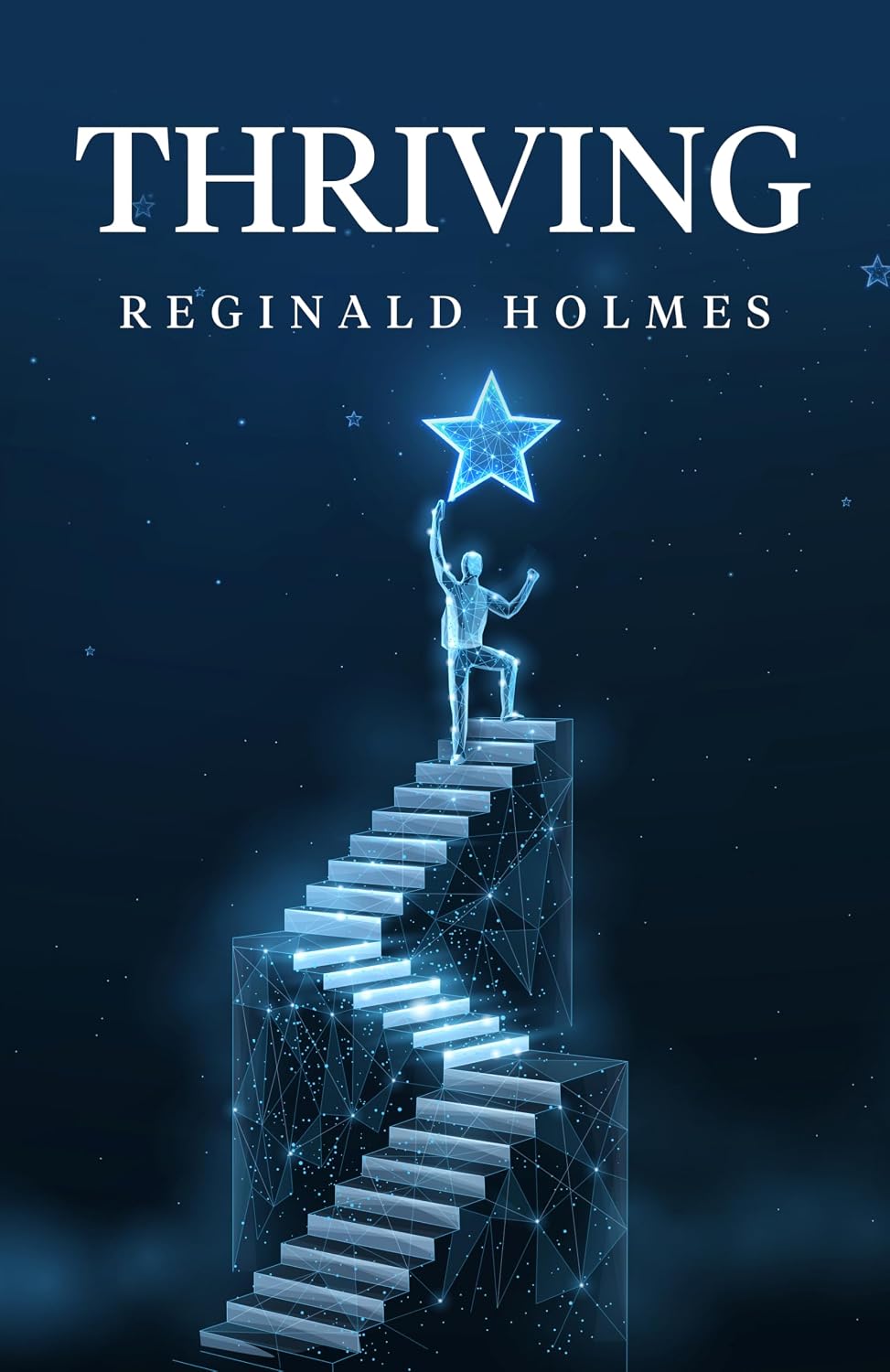 Amazon.com: Thriving eBook : Holmes, Reginald: Kindle Store