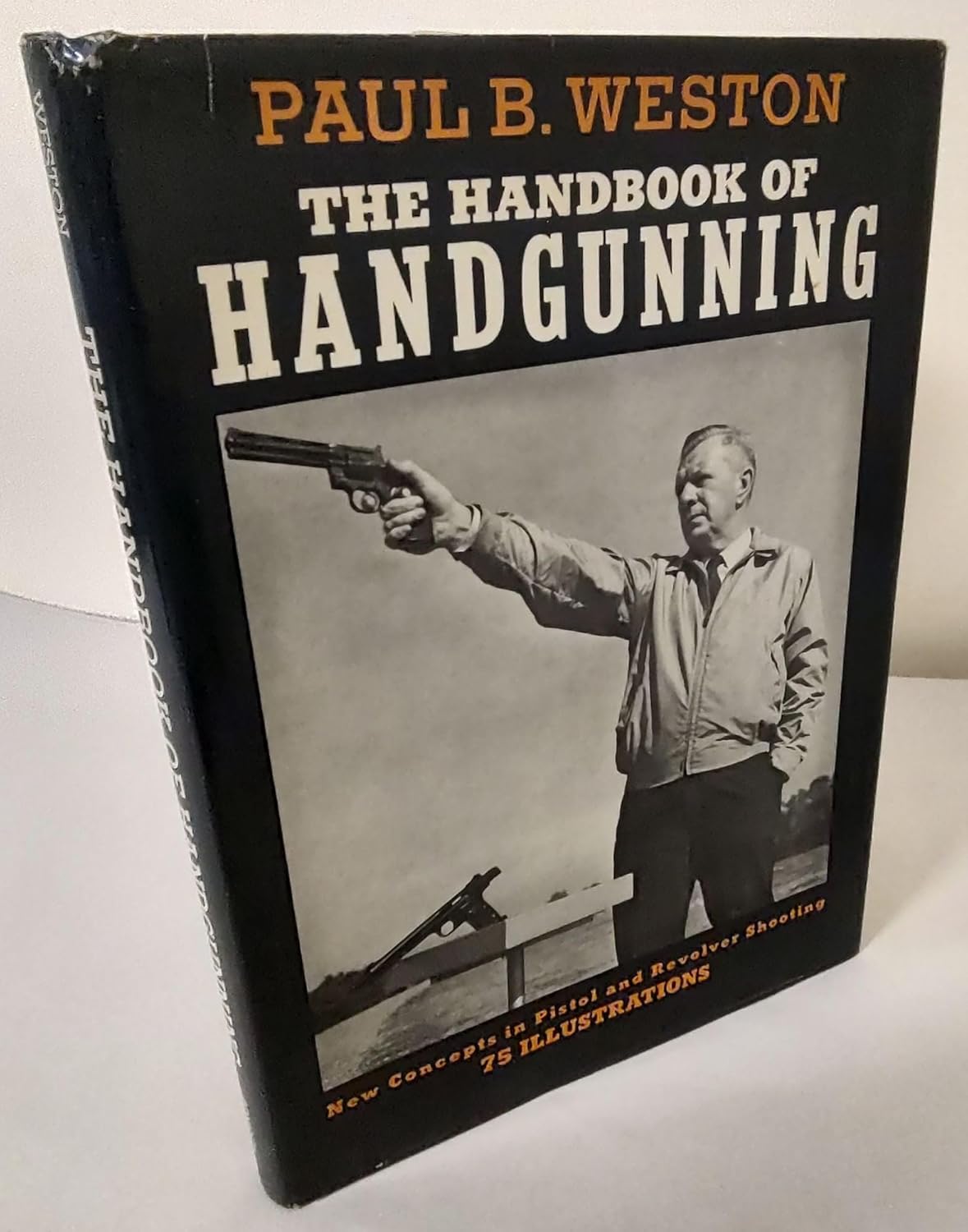 The Handbook of Handgunning: New Concepts in Pistol and Revolver ...