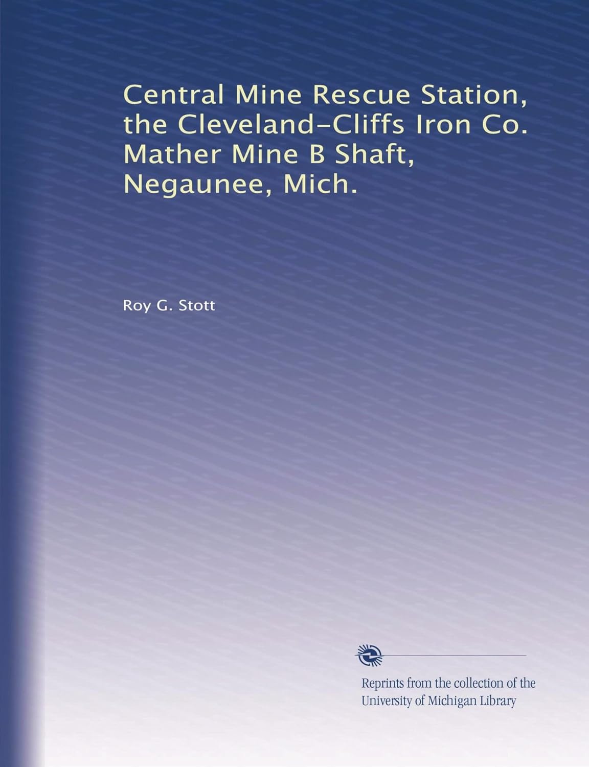 Central Mine Rescue Station, the Cleveland-Cliffs Iron Co. Mather Mine ...