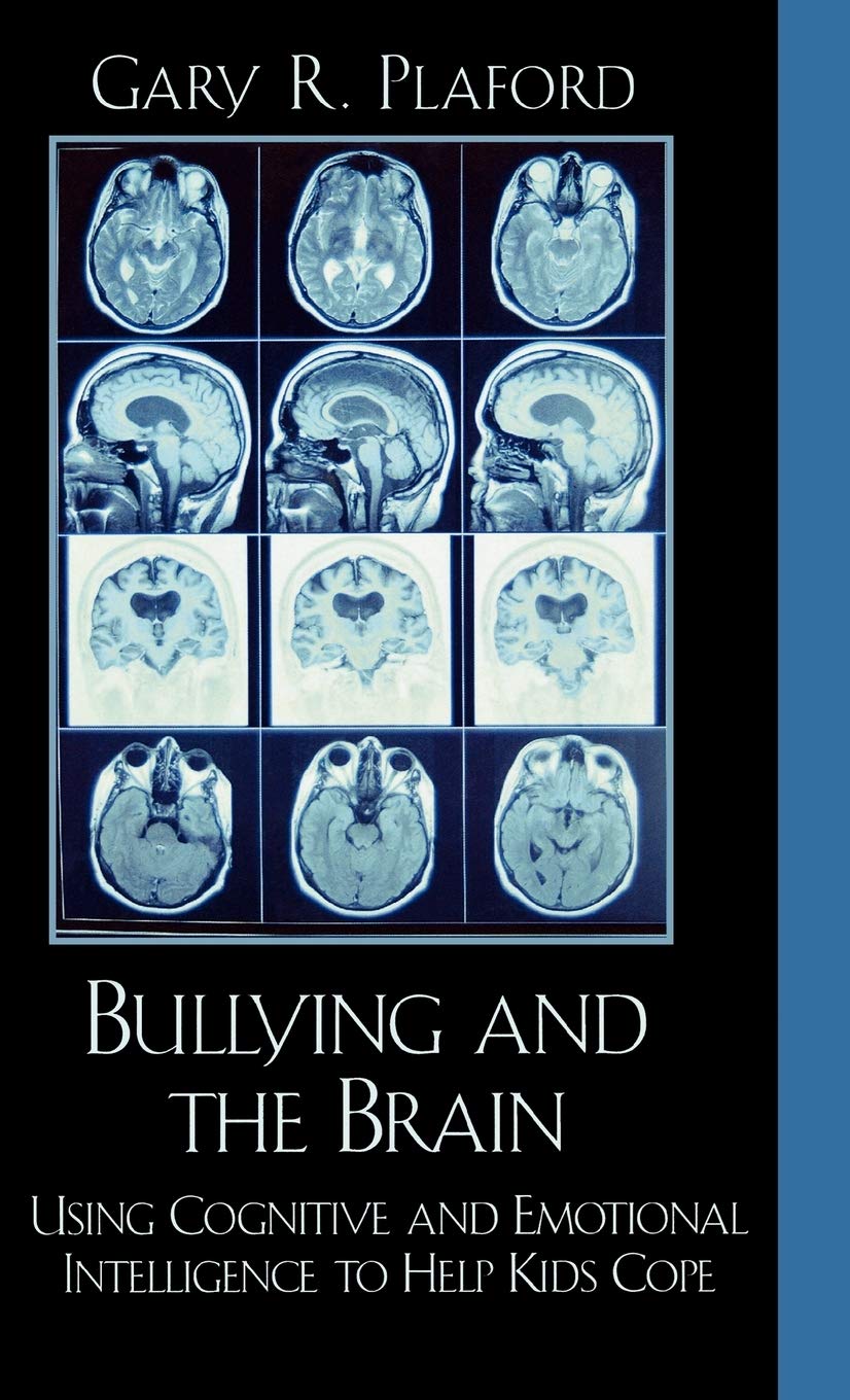 Amazon.com: Bullying and the Brain: Using Cognitive and Emotional ...