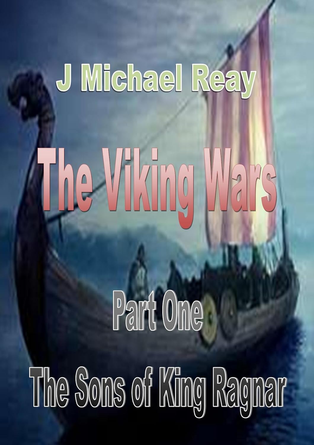 The Sons of King Ragnar (The Viking Wars Book 1) - Kindle edition by ...