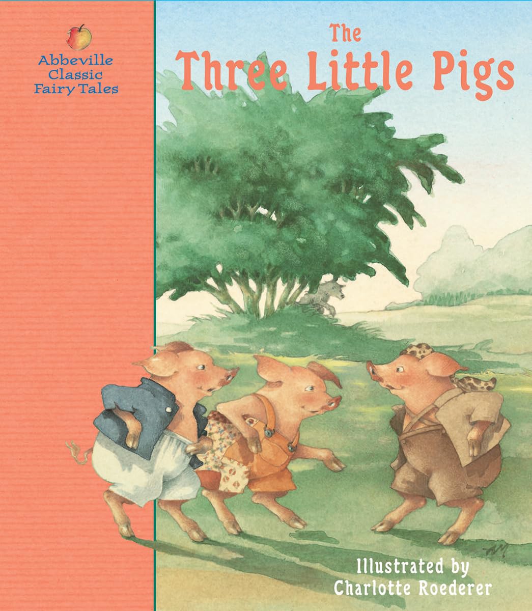The Three Little Pigs: A Classic Fairy Tale: 3 (Abbeville Classic Fairy ...
