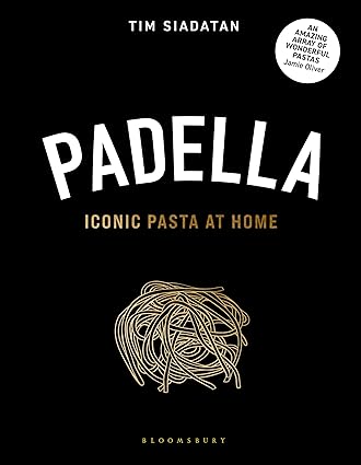Padella: The secret to cooking iconic pasta at home : Siadatan, Tim ...