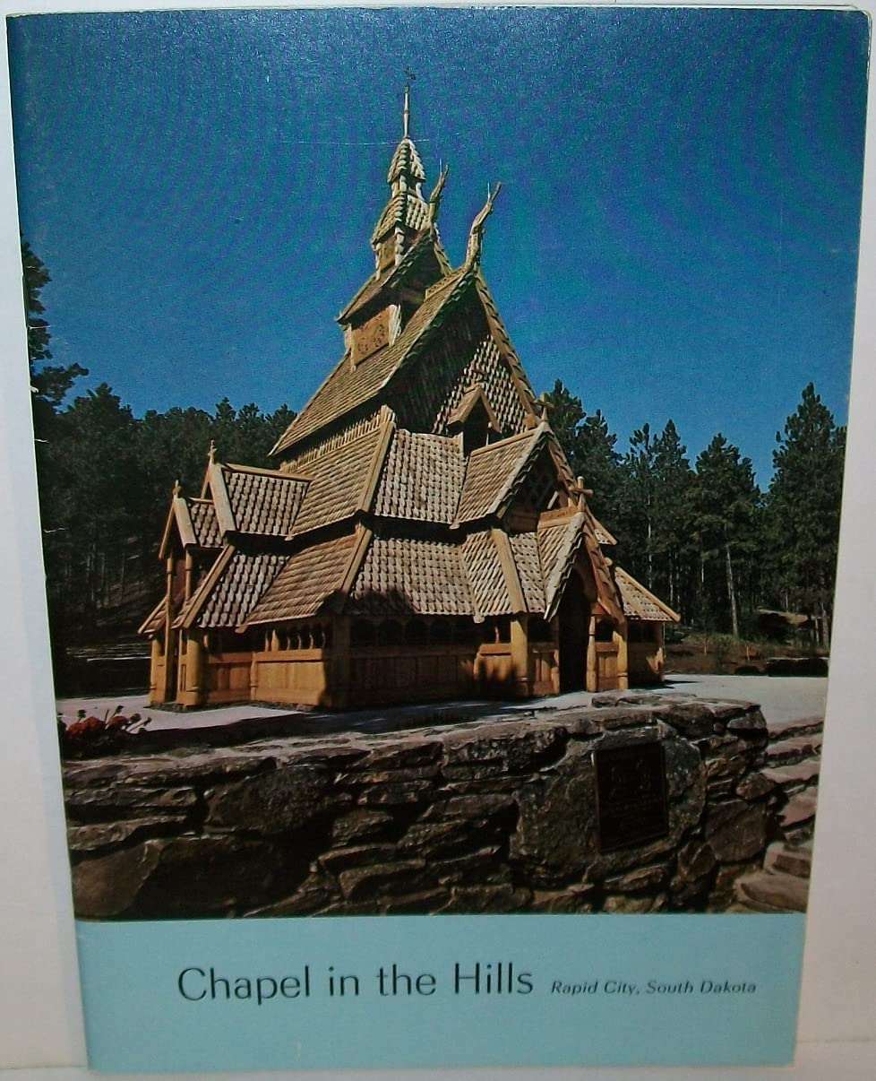 The Rev and Mrs Anton A Dahl Chapel in the Hills Rapid City South ...