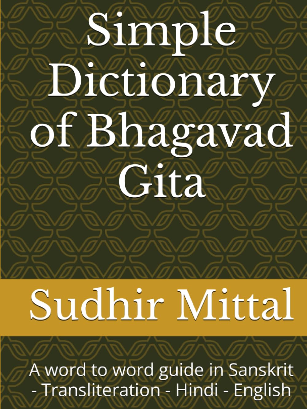 Simple Dictionary of Bhagavad Gita: A word to word guide in Sanskrit ...