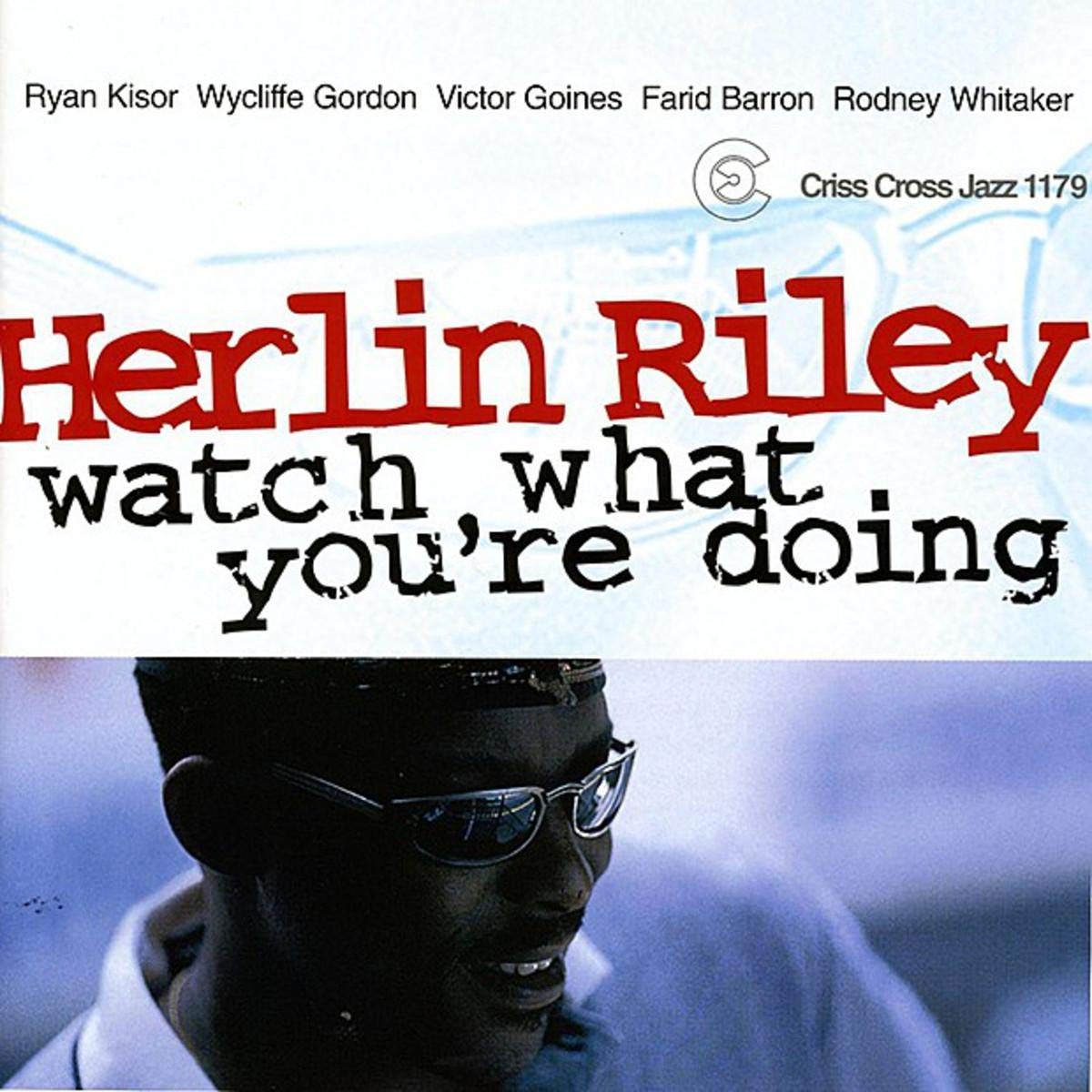 Herlin Riley, Herlin Riley Quintet, Wycliffe Gordon, Victor Goines ...
