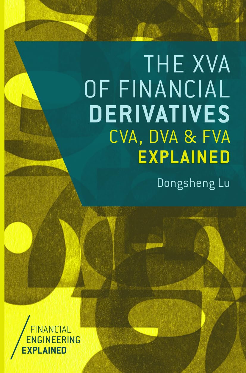 Snapklik.com : The XVA Of Financial Derivatives: CVA, DVA And FVA Explained