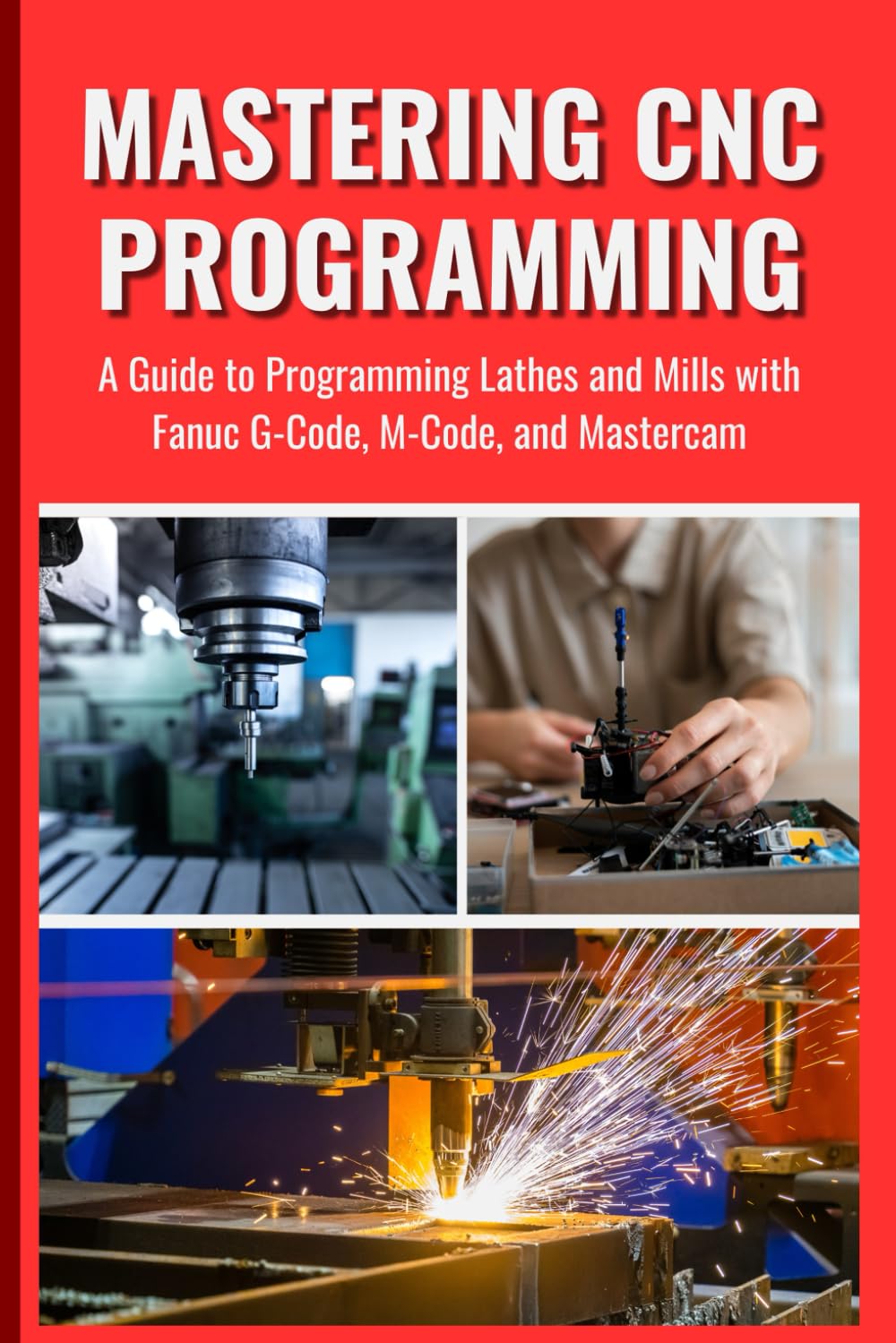MASTERING CNC PROGRAMMING: A Guide to Programming Bahrain | Ubuy MASTERING CNC PROGRAMMING: A Guide to Programming Bahrain | Ubuy