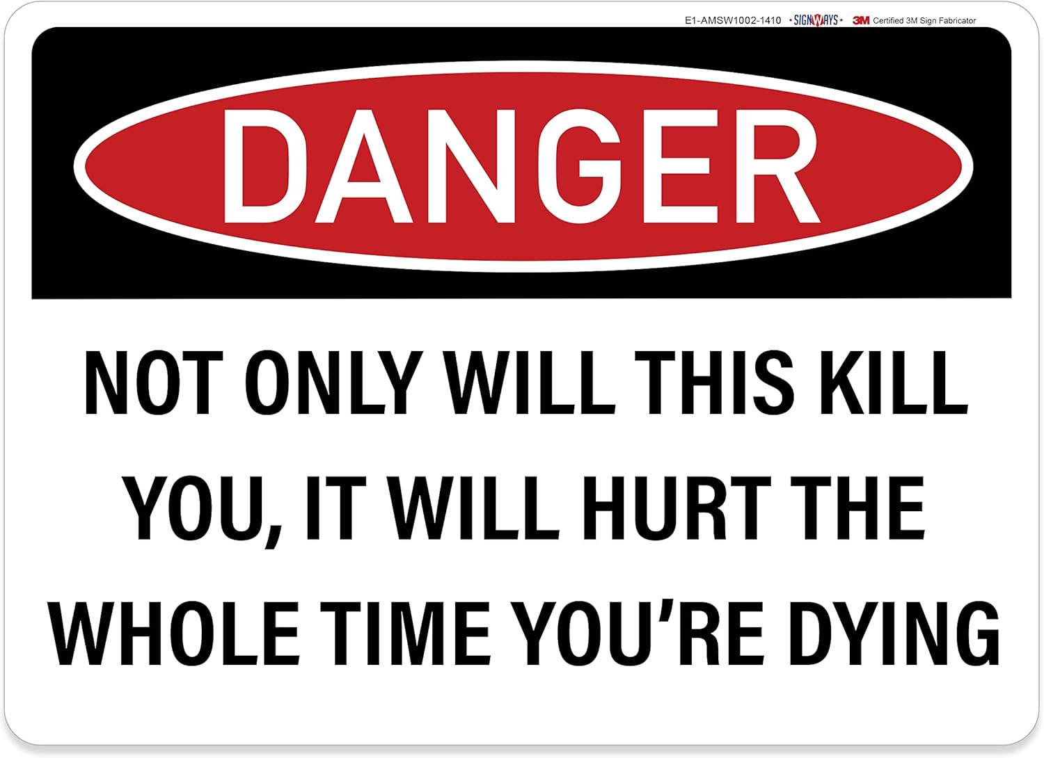 Amazon.com: Danger Sign, Not Only Will This Kill You, It Will Hurt The ...