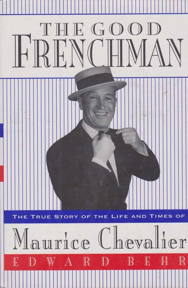 The Good Frenchman: The True Story of the Life and Times of Maurice ...