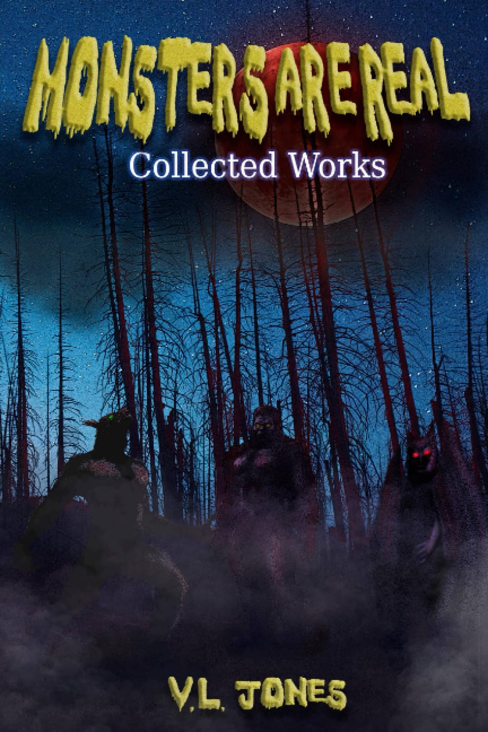 Amazon.com: Monsters Are Real (Collection): 9798850269227: Jones, V. L ...