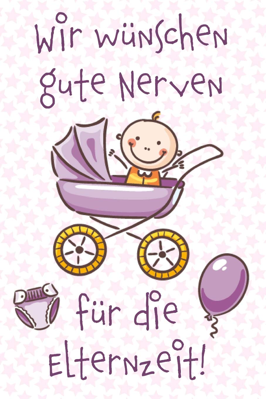 Wir wünschen gute Nerven für die Elternzeit!: Abschieds-Geschenk für ...