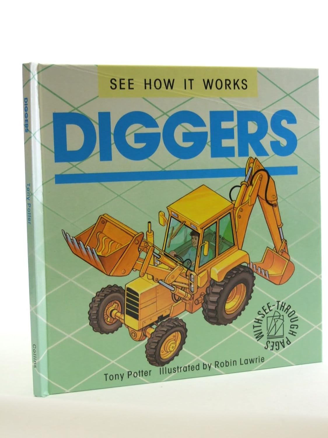 Diggers (See How It Works): Potter, Tony, Lawrie, Robin: 9780001900479 ...