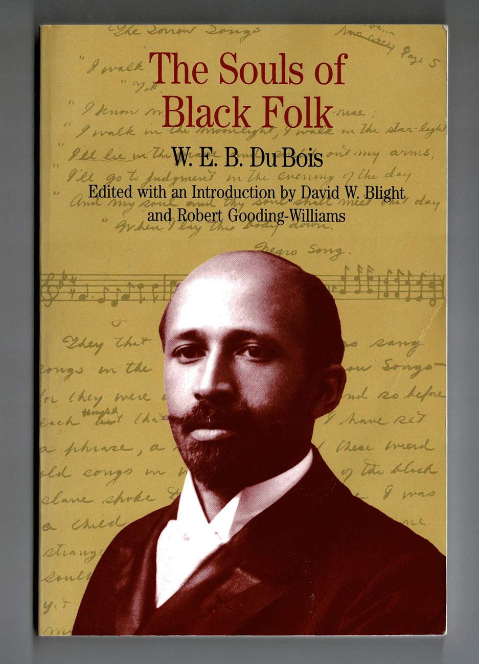 The Souls of Black Folk: W.E.B Dubios, David W. Blight, Robert Gooding ...