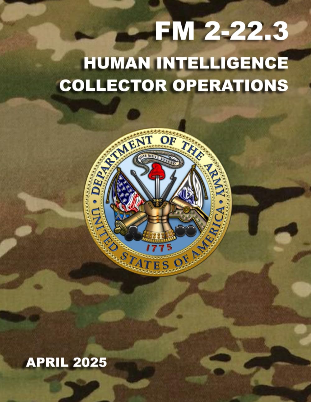 FM 2-22.3 Human Intelligence Collector Operations: Department of the ...