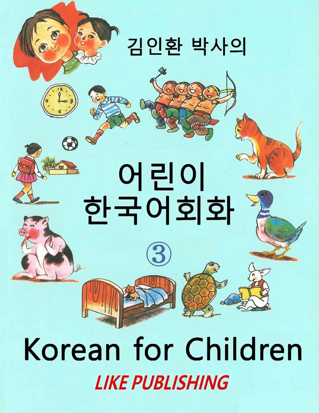 Korean for Children 3: Basic level Korean for Children Book 3: Kim, In ...
