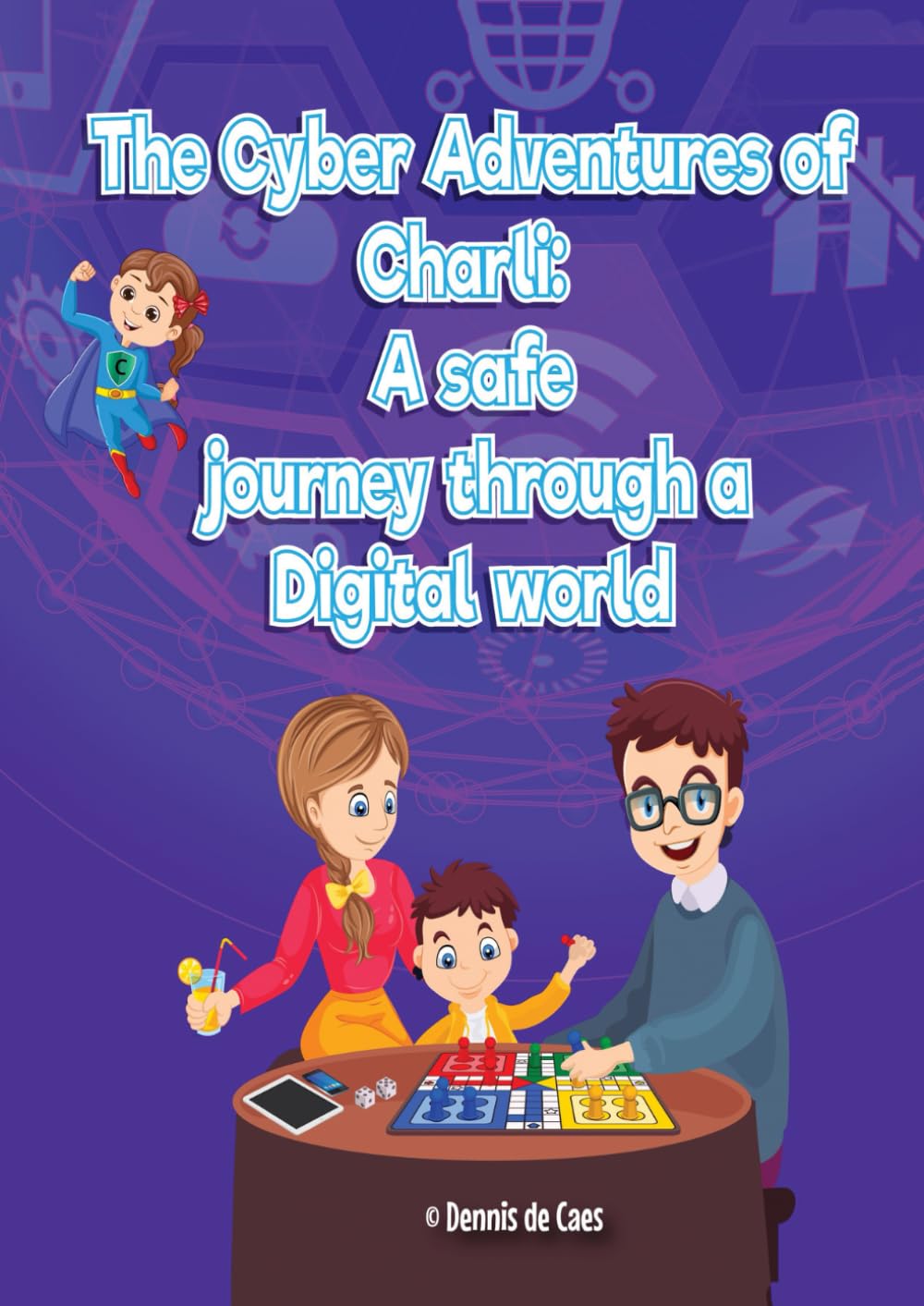 Amazon.com: The Cyber Adventures of Charli: A Safe Journey through a ...
