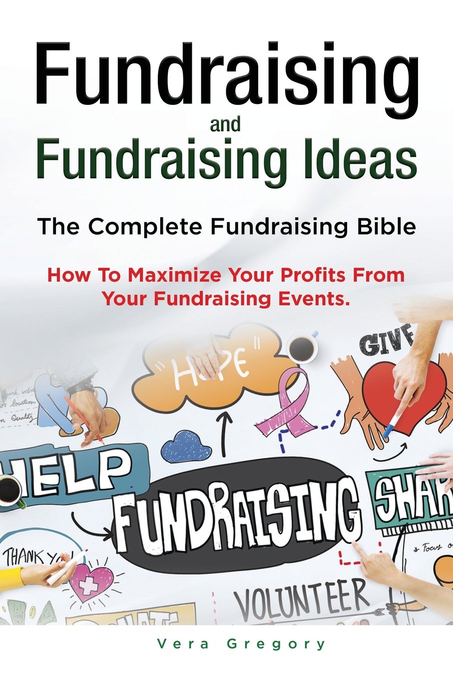 Amazon.com: Fundraising and Fundraising Ideas. The Complete Fundraising ...
