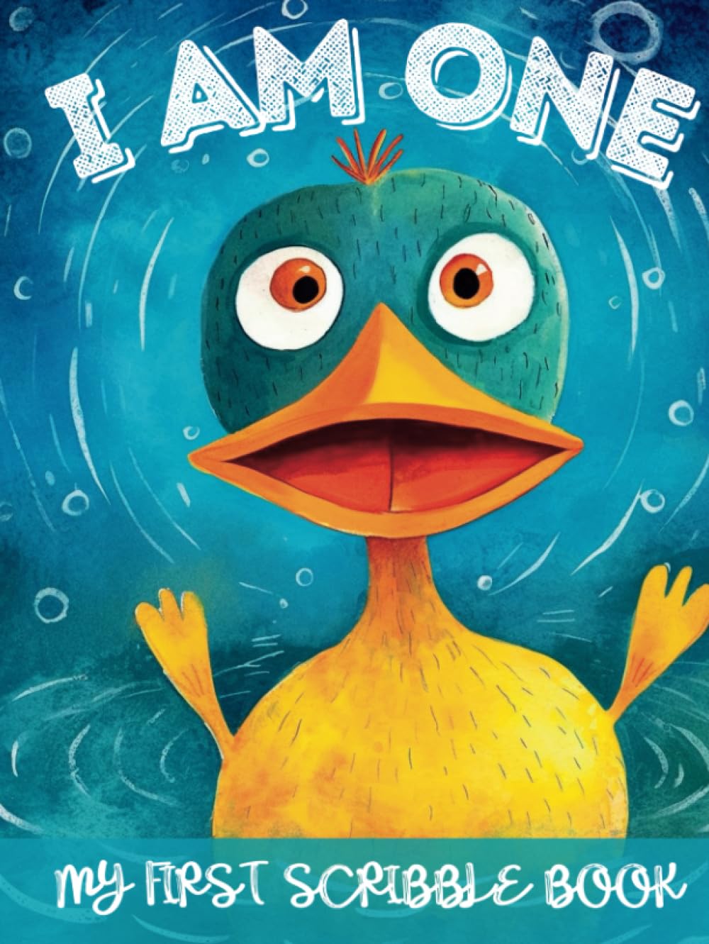 I Am One My First Scribble Book: A Blank Pages Drawing Book for 1 Year ...