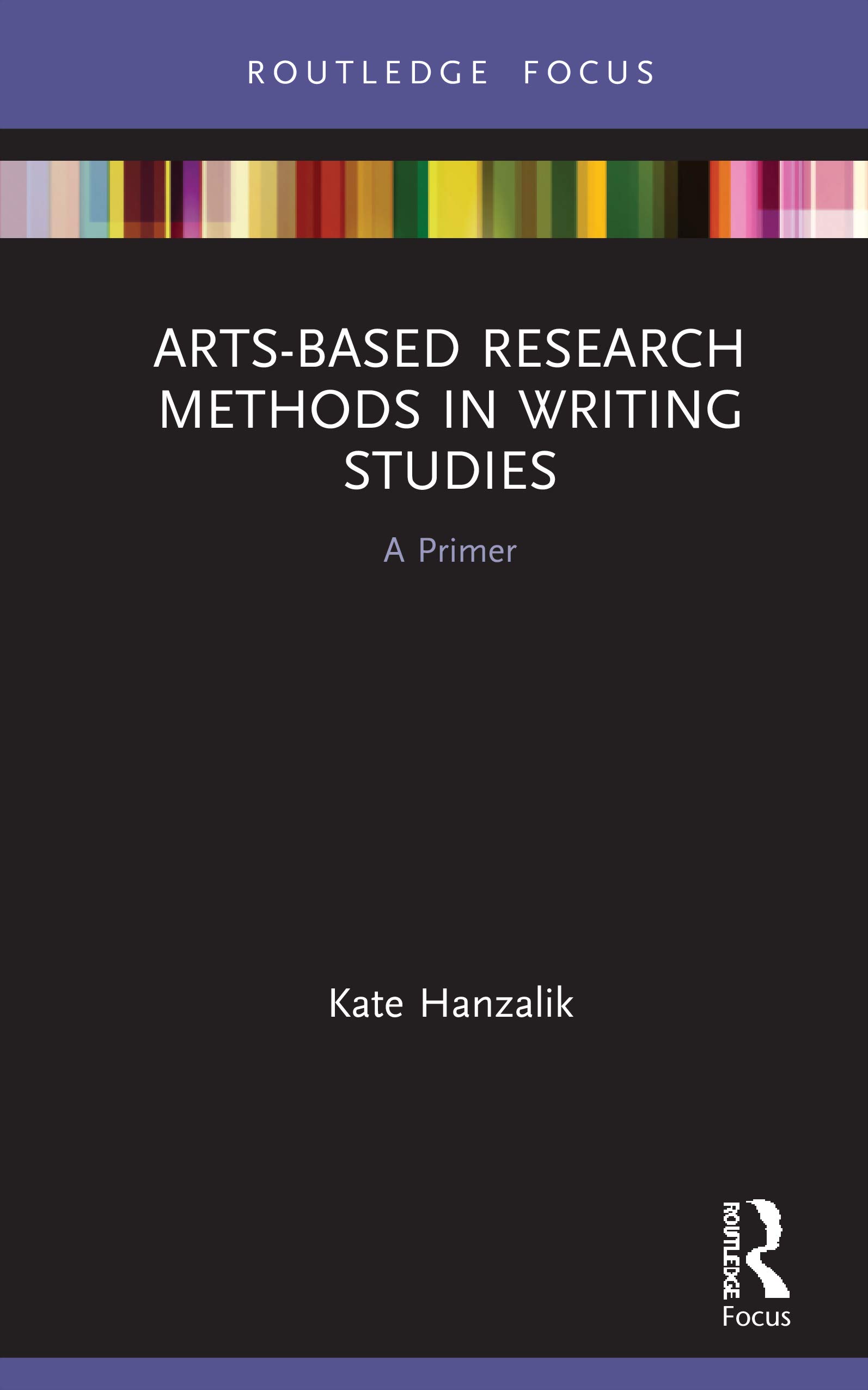 Amazon.com: Arts-Based Research Methods in Writing Studies (Routledge ...