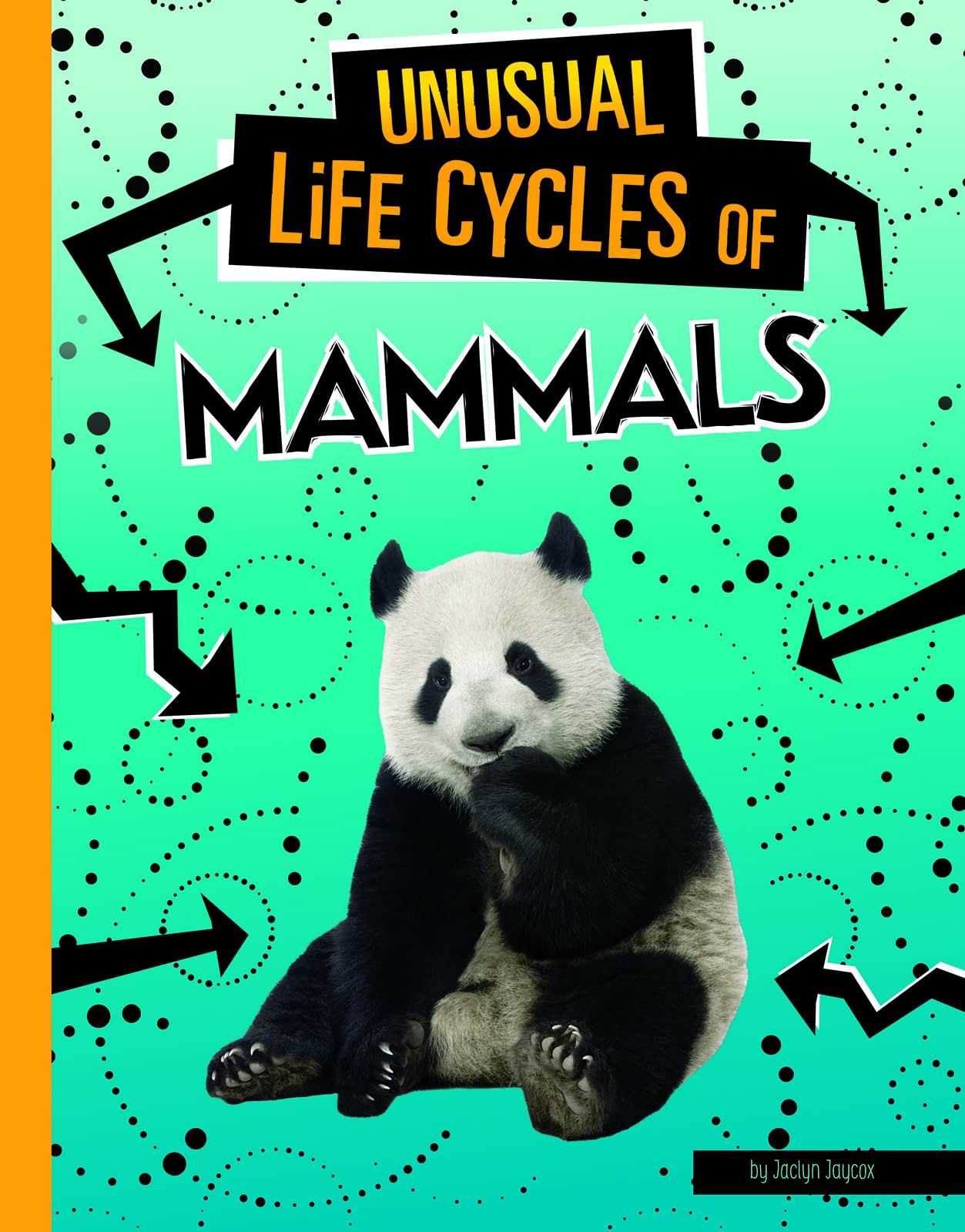 Unusual Life Cycles of Mammals: Jaycox, Jaclyn: 9781496695604: Amazon ...