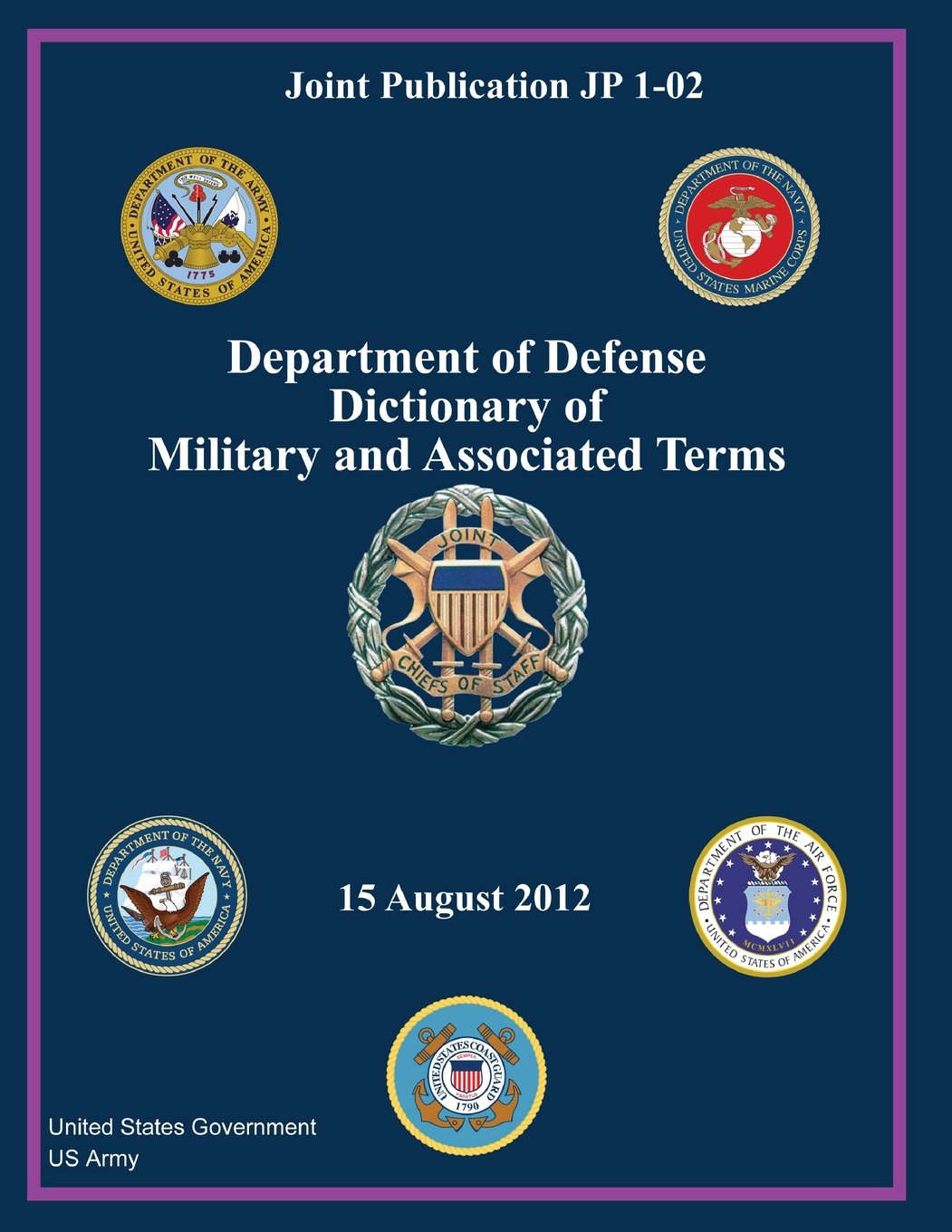 Joint Publication JP 1-02 Department of Defense Dictionary of Military ...