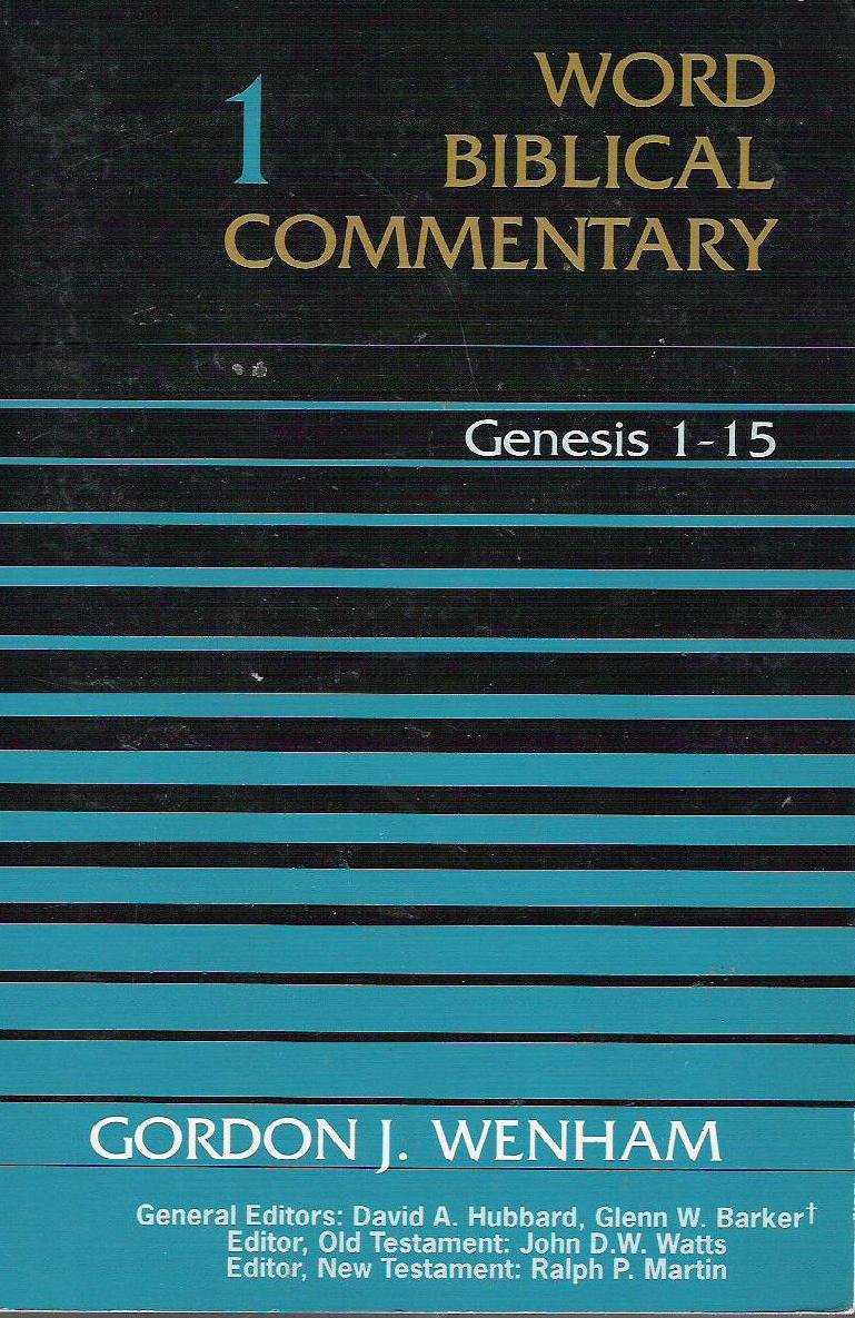 Genesis 1-15 (Word Biblical Commentary): Wenham, Gordon J ...