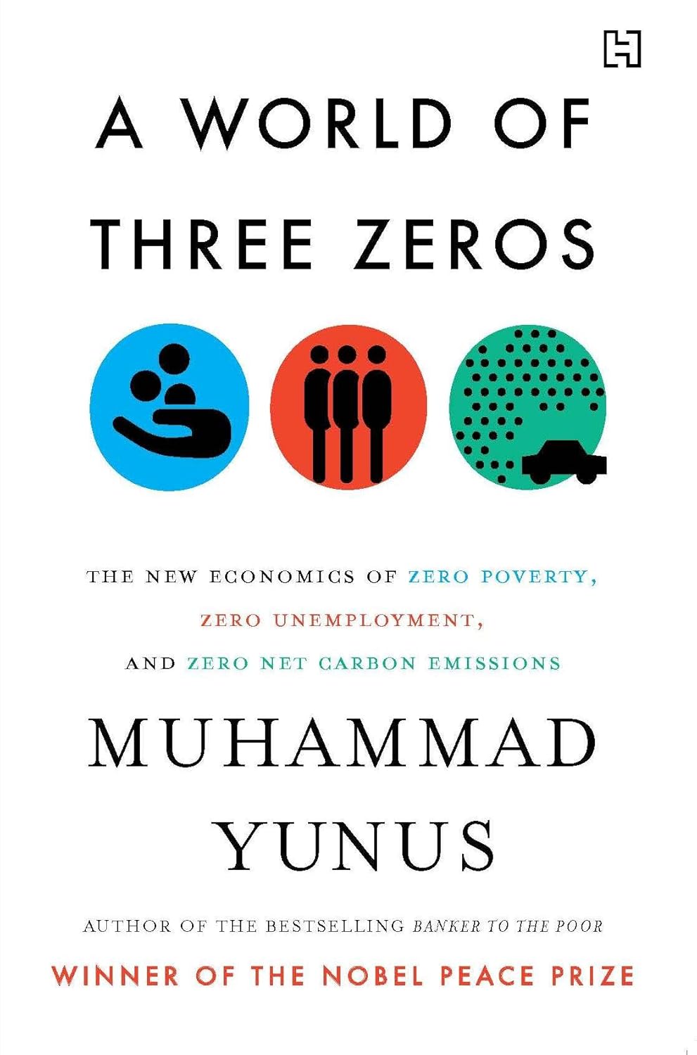 Amazon.com: A WORLD OF THREE ZEROS: 9789351952558: Muhammad Yunus: Books