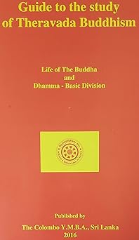 Amazon.in: Buy Guide to the Study of Theravada Buddhism: Life of The Buddha and Dhamma - Basic ...