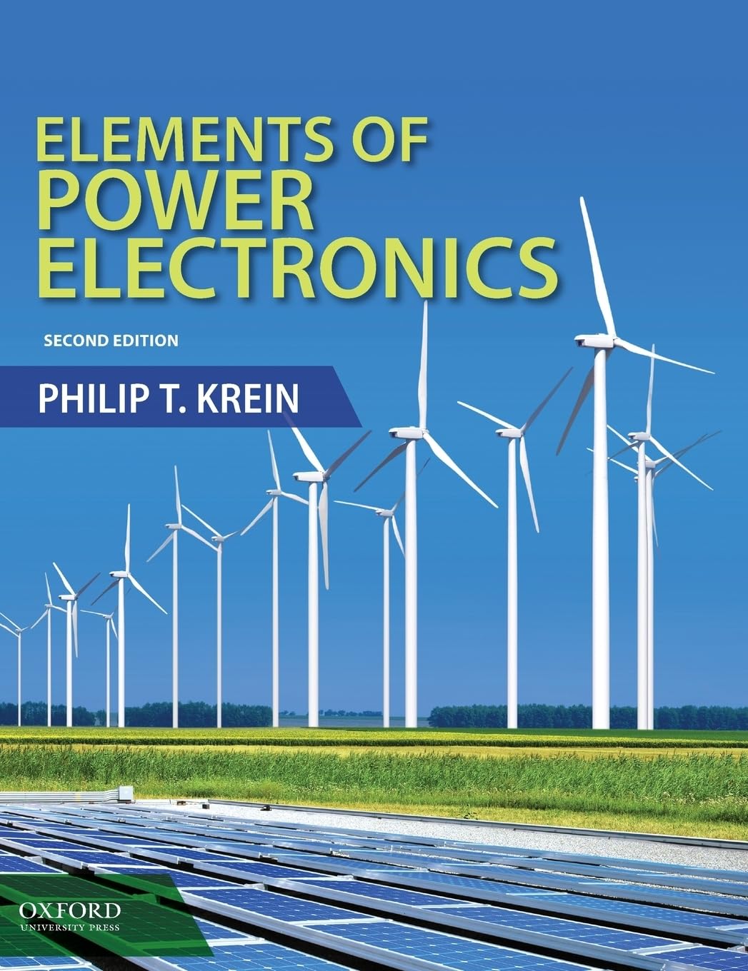 Elements of Power Electronics (The Oxford Series in Electrical and ...