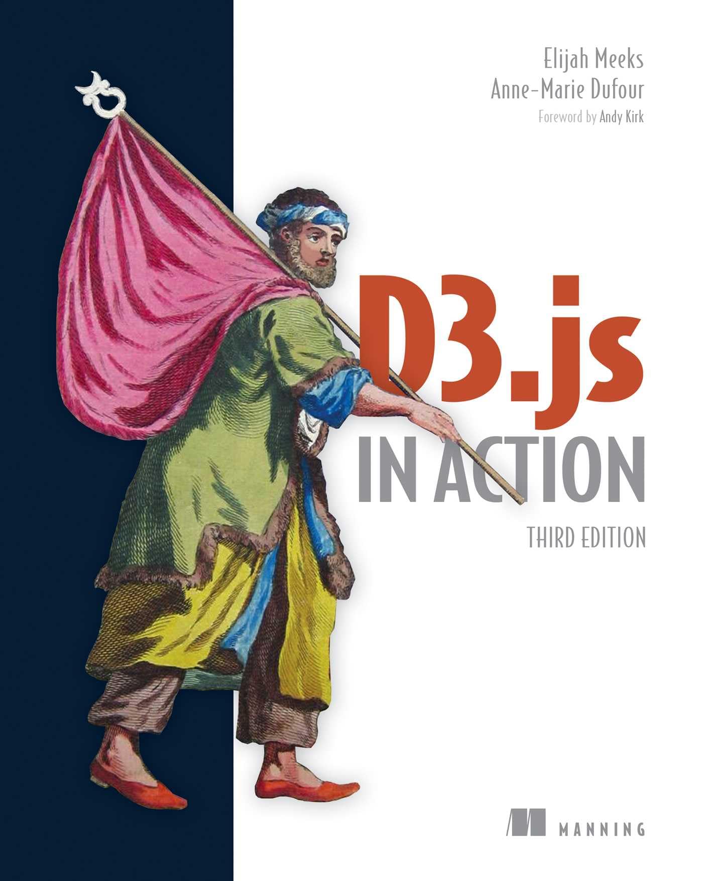 D3.js in Action, Third Edition: Meeks, Elijah, Dufour, Anne-Marie ...