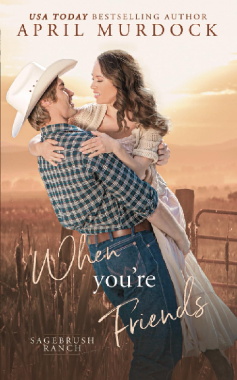 Amazon.com: When You're Friends (Sagebrush Ranch in Montana): 9798851492624: Murdock, April: Books