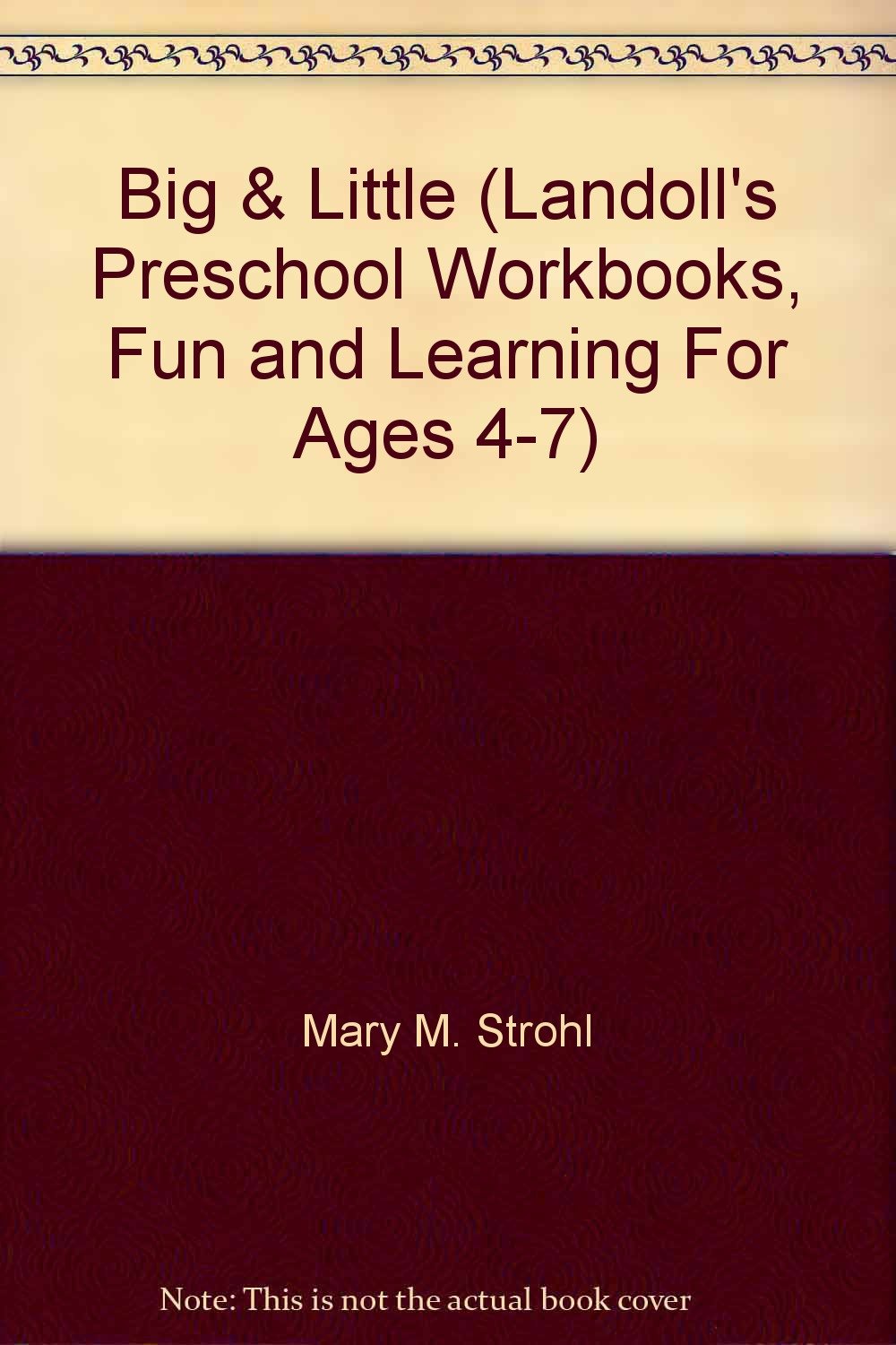 Big & Little (Preschool Workbooks): Mary M. Strohl, Peggy Riverwest ...