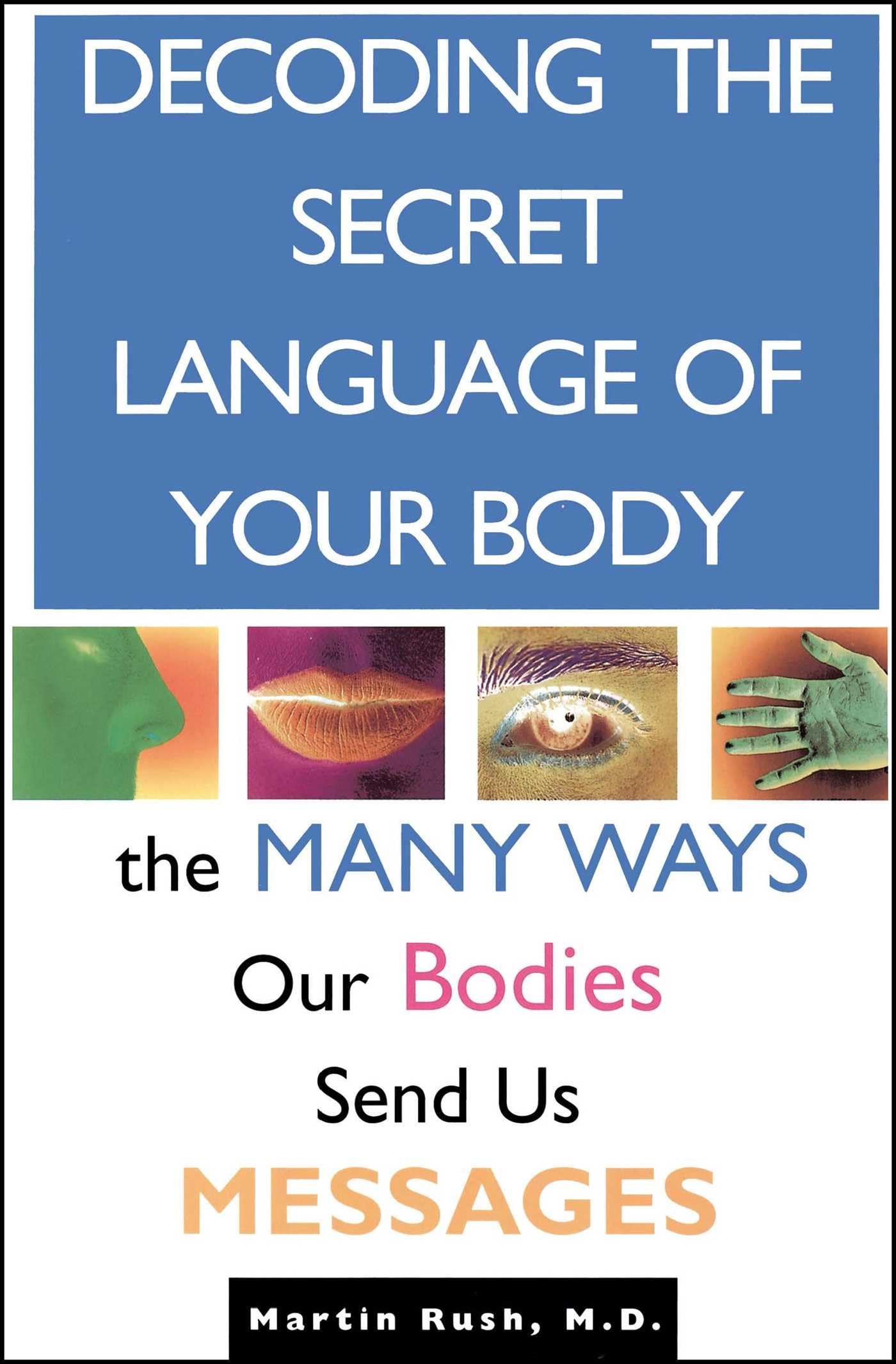Decoding the Secret Language of Your Body: Rush, Martin: 9780671872380 ...