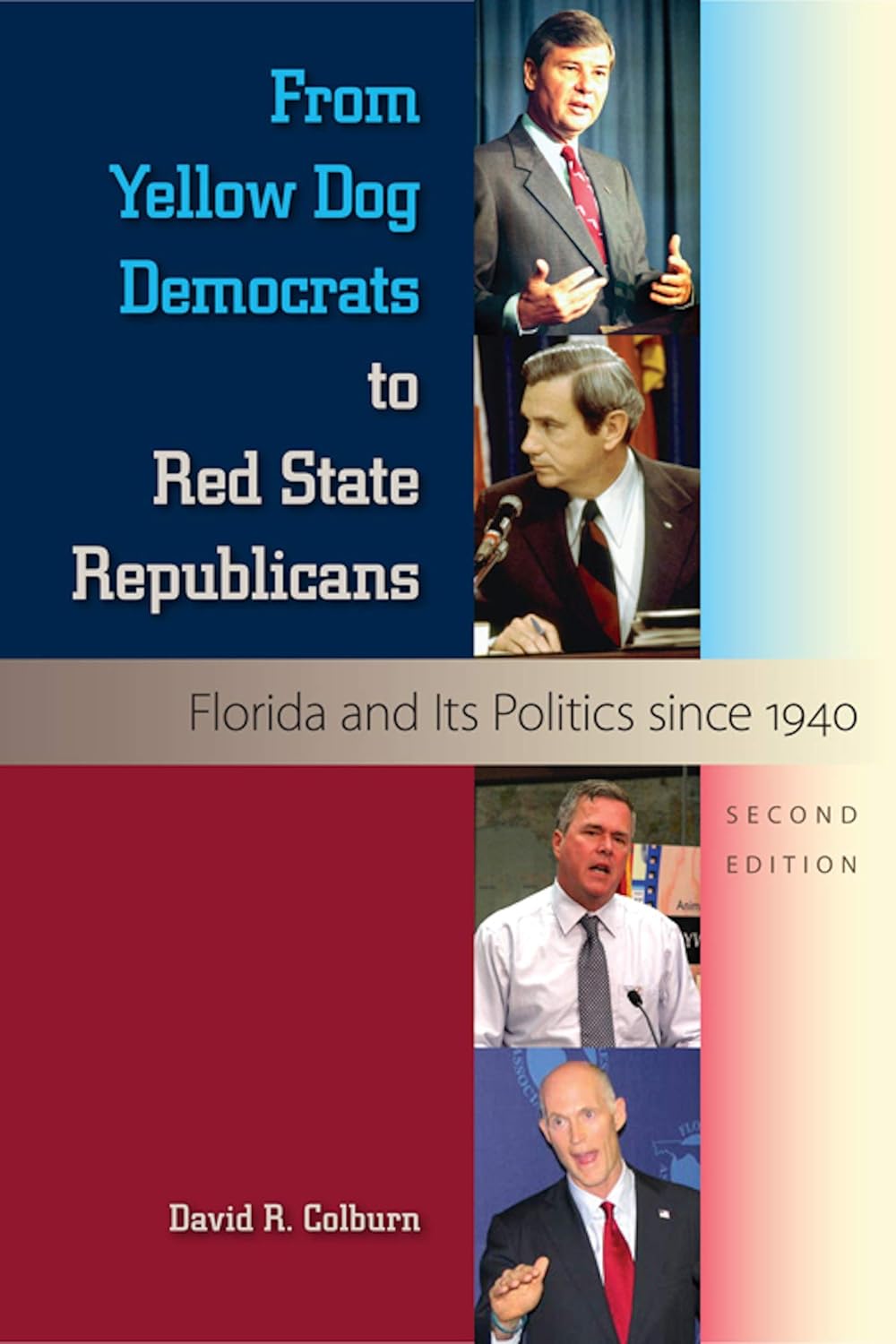 From Yellow Dog Democrats to Red State Republicans: Florida and Its ...