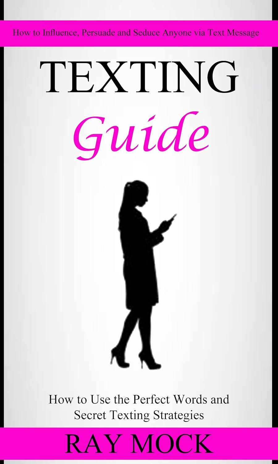 Amazon.com: Texting Guide: How to Use the Perfect Words and Secret ...