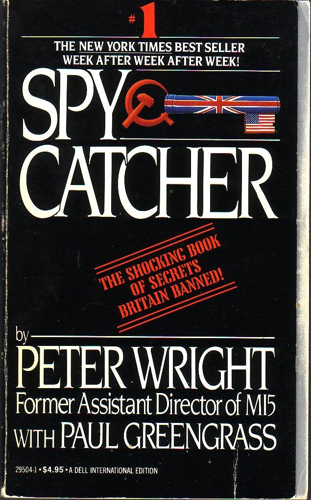 SPY CATCHER - The Candid Autobiography of a Senior Intelligence Officer ...
