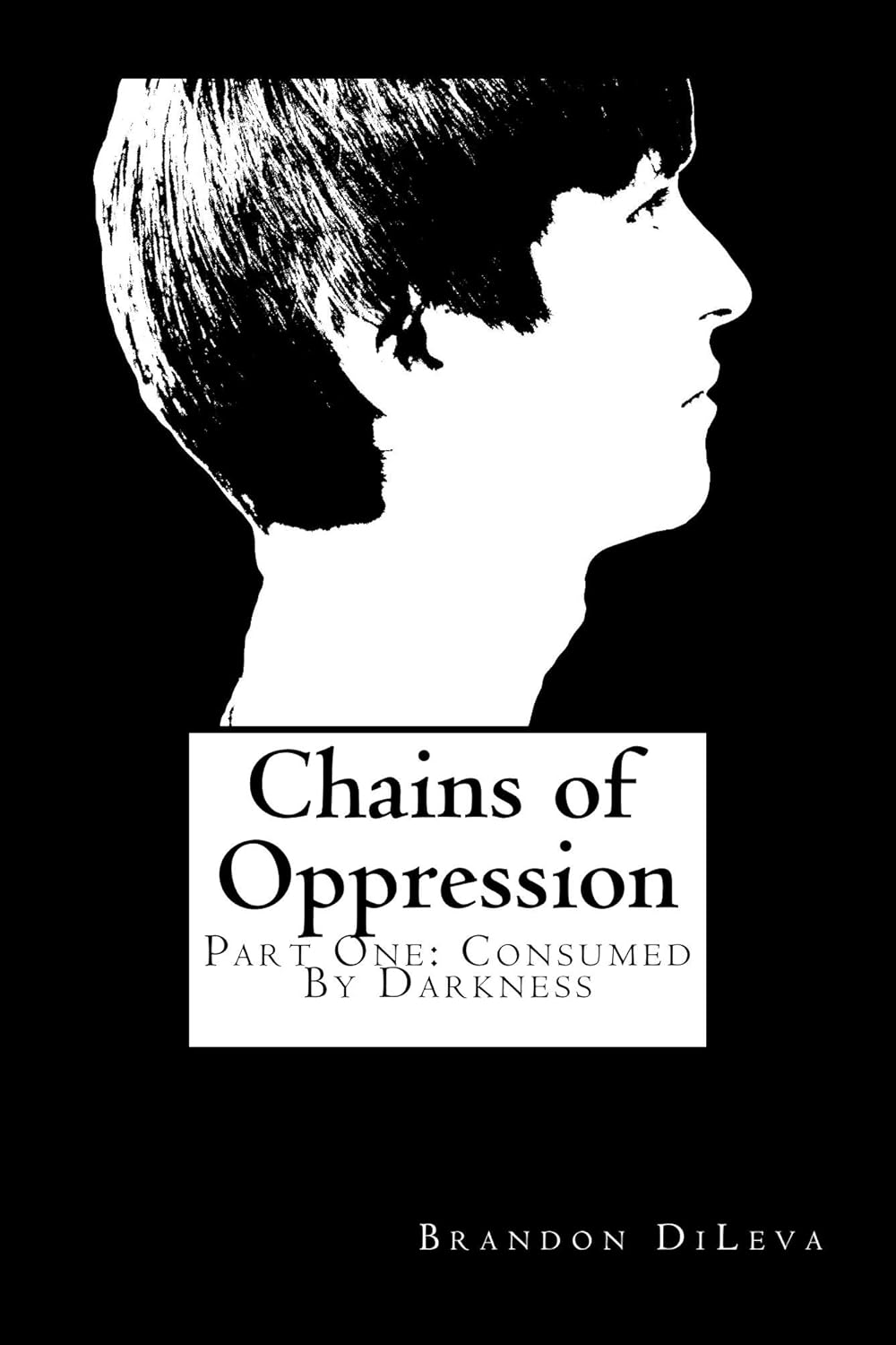 Consumed By Darkness (Chains Of Oppression Book 1) - Kindle edition by ...