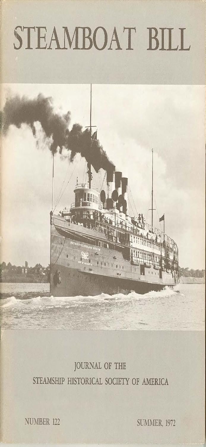 Steamboat Bill Issue 122 Summer 1972: Steamship Historical Society of ...