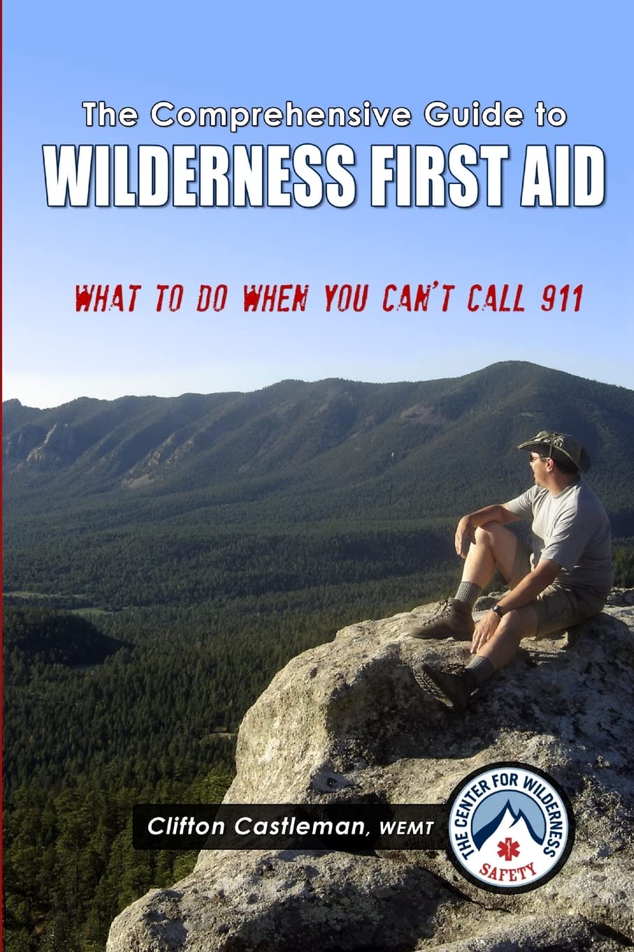 The Comprehensive Guide To Wilderness First Aid: Castleman, Wemt ...