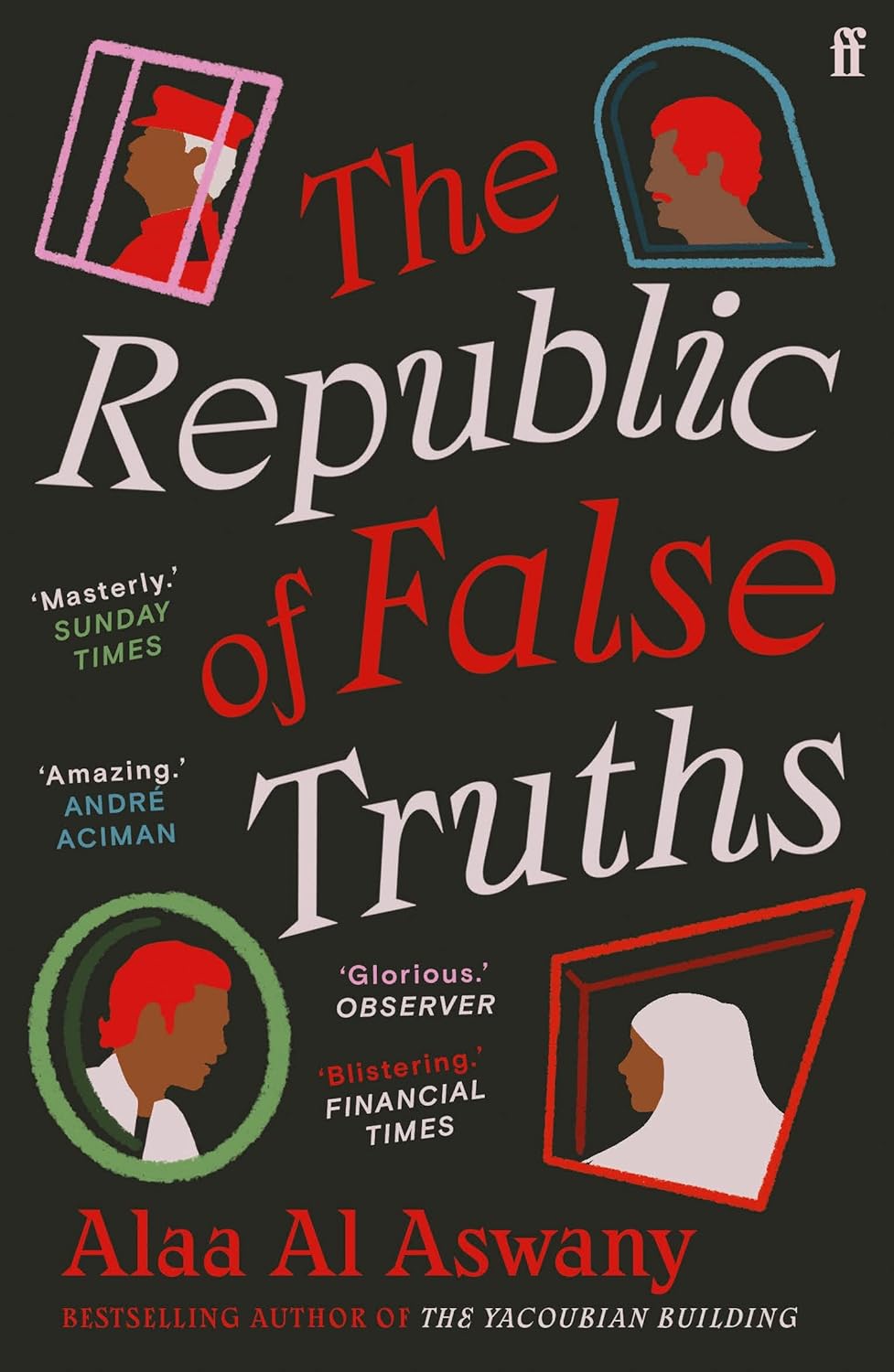 The Republic of False Truths: Al Aswany Alaa: 9780571347612: Amazon.com ...